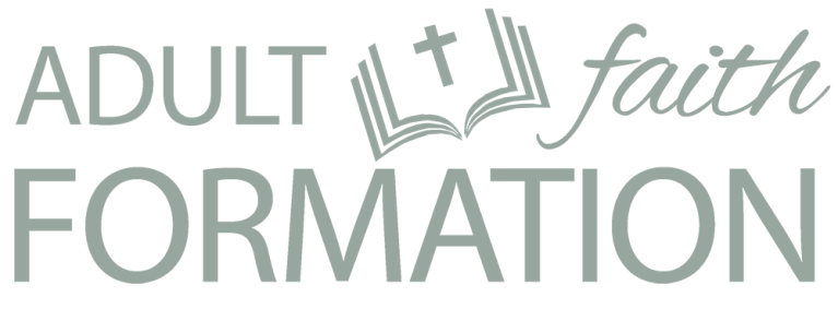 Adult Faith Formation – Christ the King Parish